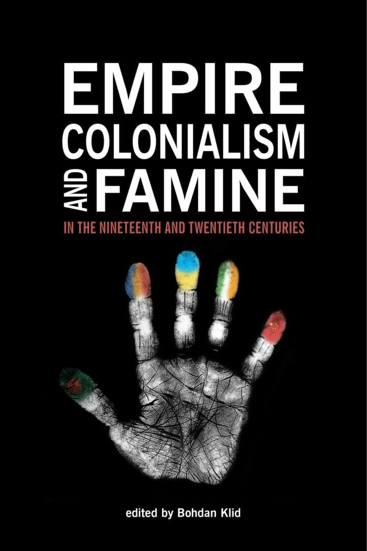 Empire, Colonialism, and Famine in the Nineteenth and Twentieth ...